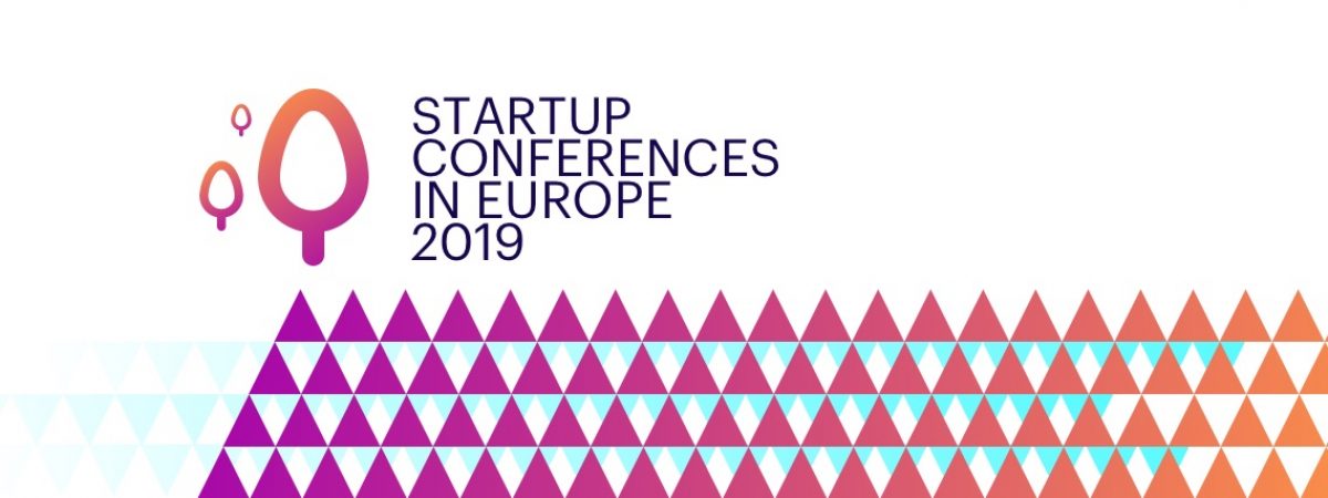 The Top 21 Startup Conferences in Europe The Top 21 Startup Conferences in Europe